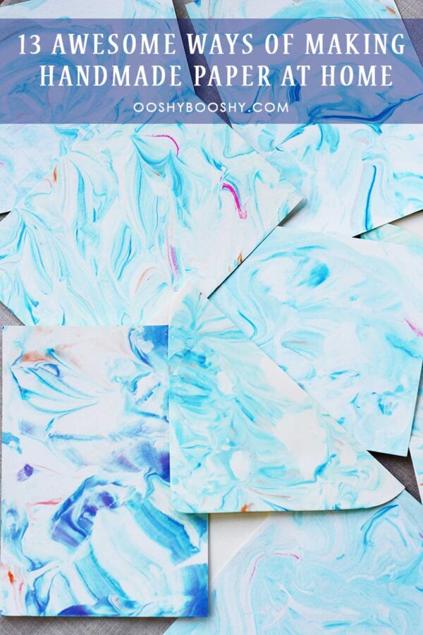 13 AWESOME WAYS OF MAKING HANDMADE PAPER AT HOME – OoshyBooshy